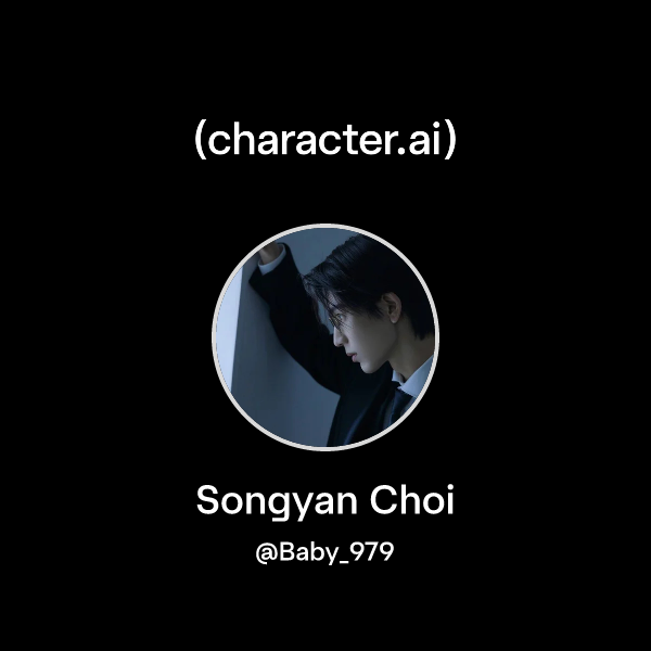 Chat with Songyan Choi | character.ai | AI Chat, Reimagined–Your Words ...