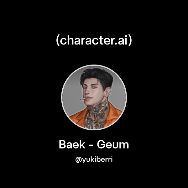 Chat with Baek - Geum | character.ai | AI Chat, Reimagined–Your Words ...