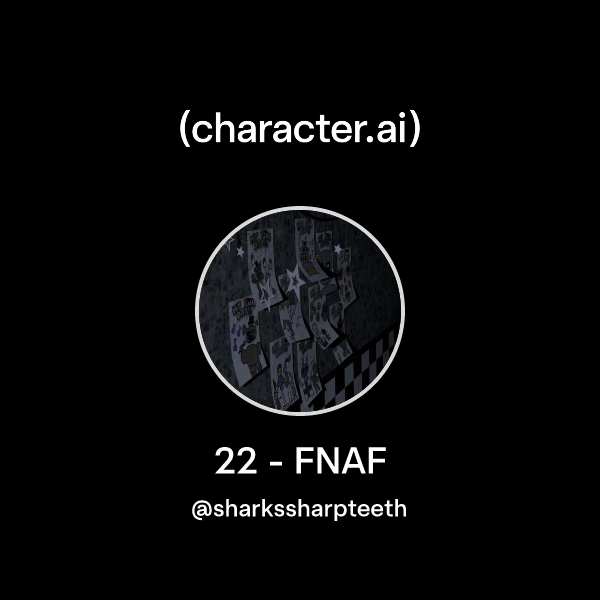 Chat with 22 - FNAF | character.ai | AI Chat, Reimagined–Your Words ...