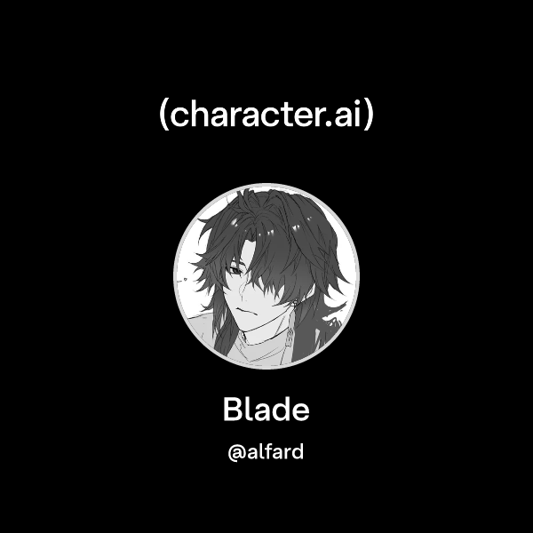 Chat with Blade | character.ai | AI Chat, Reimagined–Your Words. Your ...