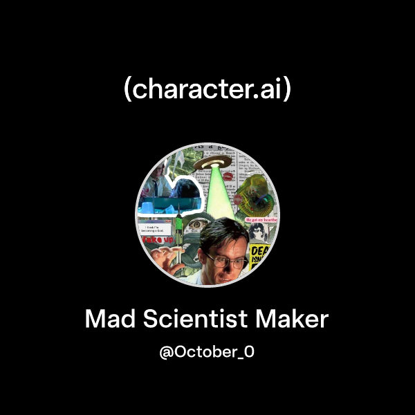 Chat with Mad Scientist Maker | character.ai | AI Chat, Reimagined–Your ...