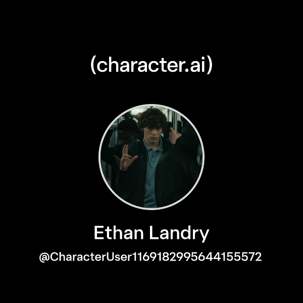 Chat with Ethan Landry | character.ai | AI Chat, Reimagined–Your Words ...