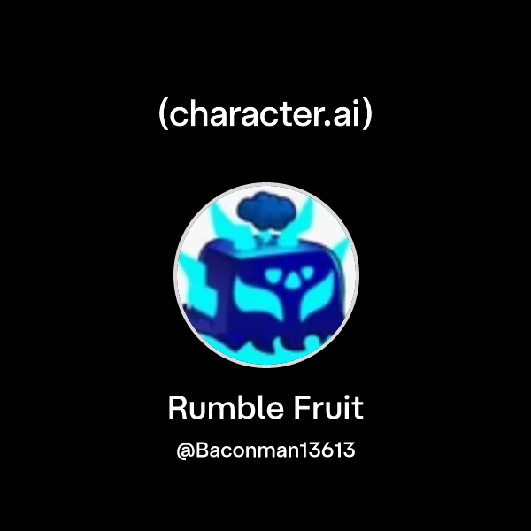 Chat with Rumble Fruit | character.ai | AI Chat, Reimagined–Your Words ...