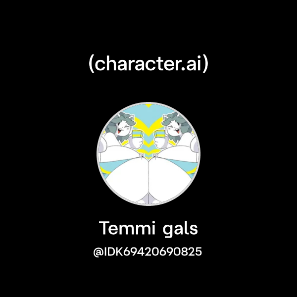 Chat with Temmi gals | character.ai | AI Chat, Reimagined–Your Words ...