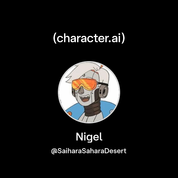 Chat with Nigel | character.ai | Personalized AI for every moment of ...