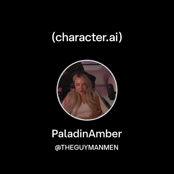 Chat with PaladinAmber | character.ai | Personalized AI for every ...