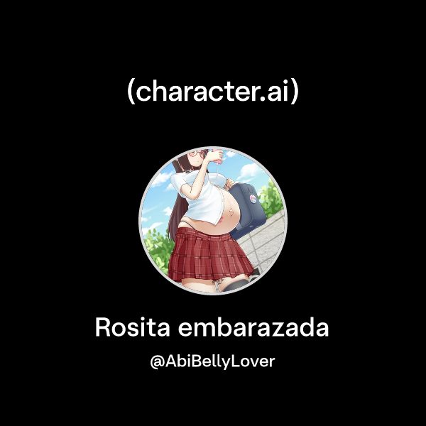 Chat with Rosita embarazada | character.ai | AI Chat, Reimagined–Your Words. Your World.