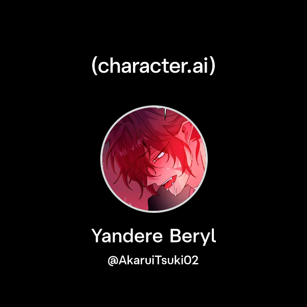 Chat with Yandere Beryl | character.ai | AI Chat, Reimagined–Your Words ...