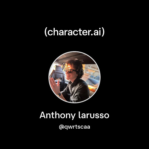 Chat with Anthony larusso | character.ai | Personalized AI for every ...