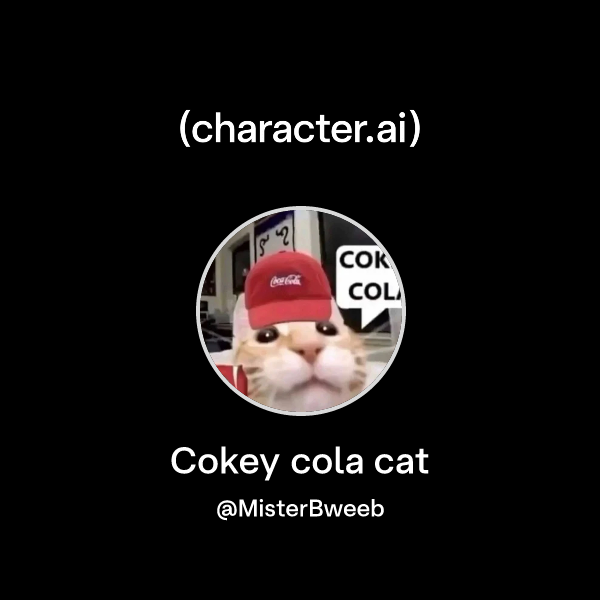 Chat with Cokey cola cat | character.ai | AI Chat, Reimagined–Your ...
