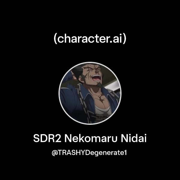 Chat with SDR2 Nekomaru Nidai | character.ai | Personalized AI for every moment of your day