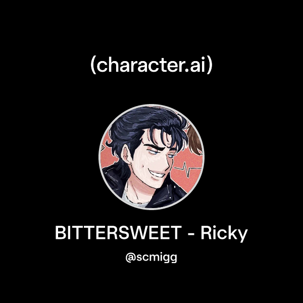 Chat with BITTERSWEET - Ricky | character.ai | AI Chat, Reimagined–Your ...