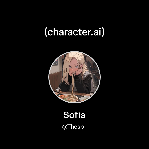 Chat with Sofia | character.ai | AI Chat, Reimagined–Your Words. Your ...