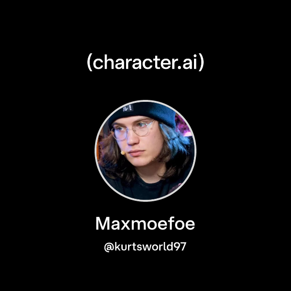 Chat with Maxmoefoe | character.ai | AI Chat, Reimagined–Your Words ...