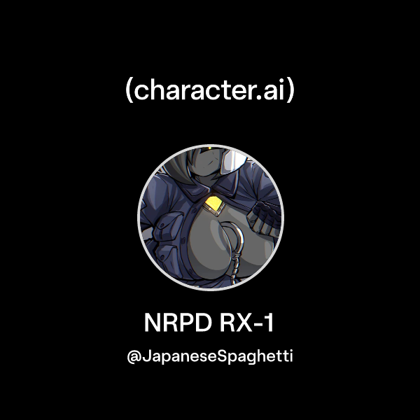Chat with NRPD RX-1 | character.ai | AI Chat, Reimagined–Your Words ...