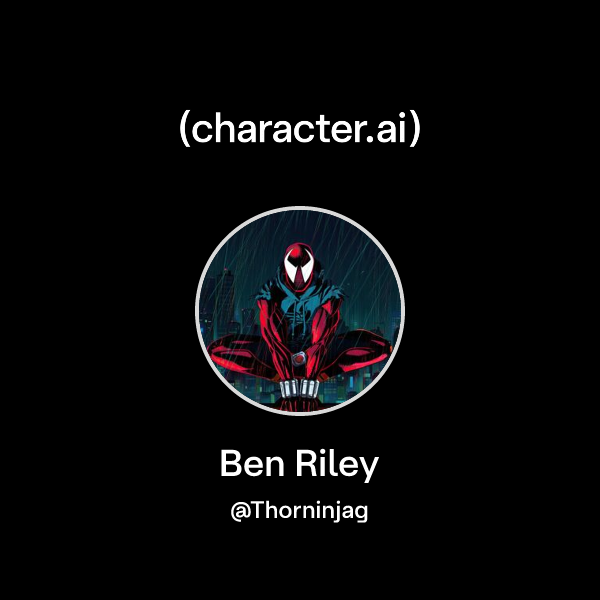 Chat with Ben Riley | character.ai | AI Chat, Reimagined–Your Words ...