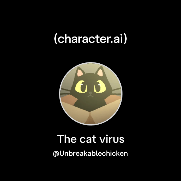 Chat with The cat virus | character.ai | AI Chat, Reimagined–Your Words ...