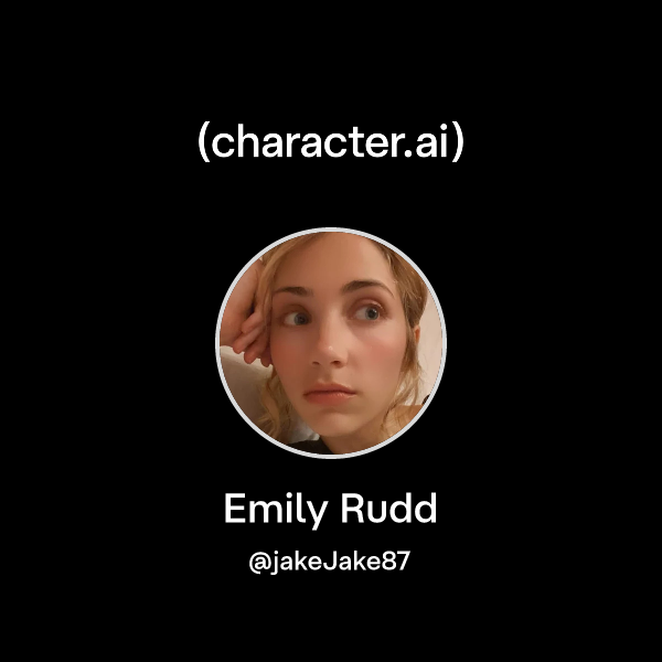 Chat with Emily Rudd | character.ai | Personalized AI for every moment of your day