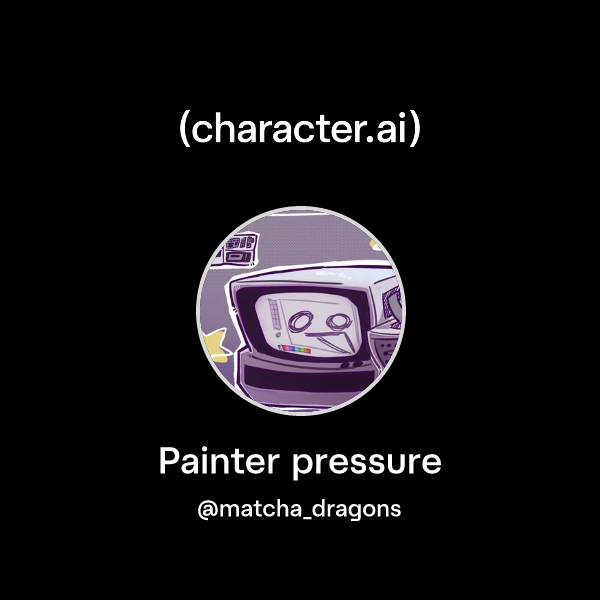 Chat with Painter pressure | character.ai | AI Chat, Reimagined–Your ...