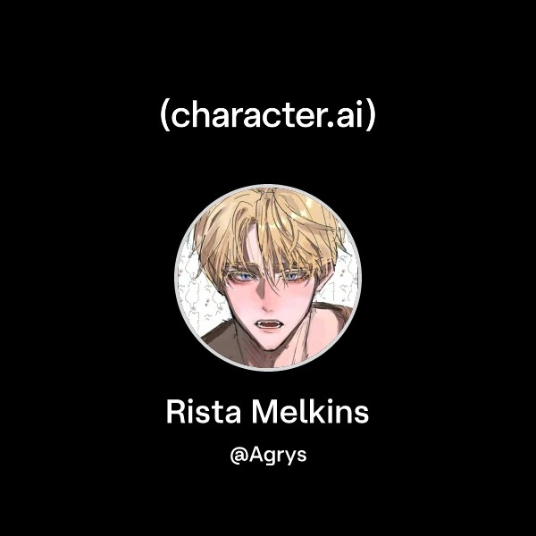 Chat with Rista Melkins | character.ai | Personalized AI for every moment of your day