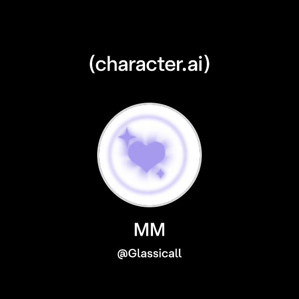 Chat with MM | character.ai | Personalized AI for every moment of your day