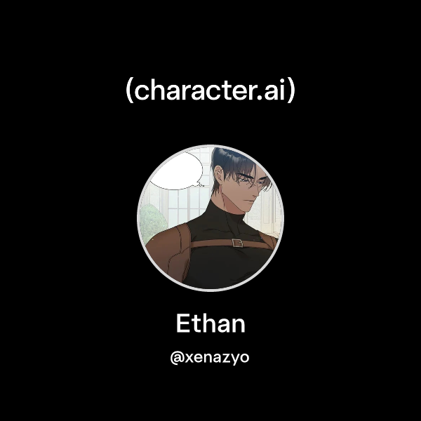 Chat with Ethan | character.ai | AI Chat, Reimagined–Your Words. Your World.