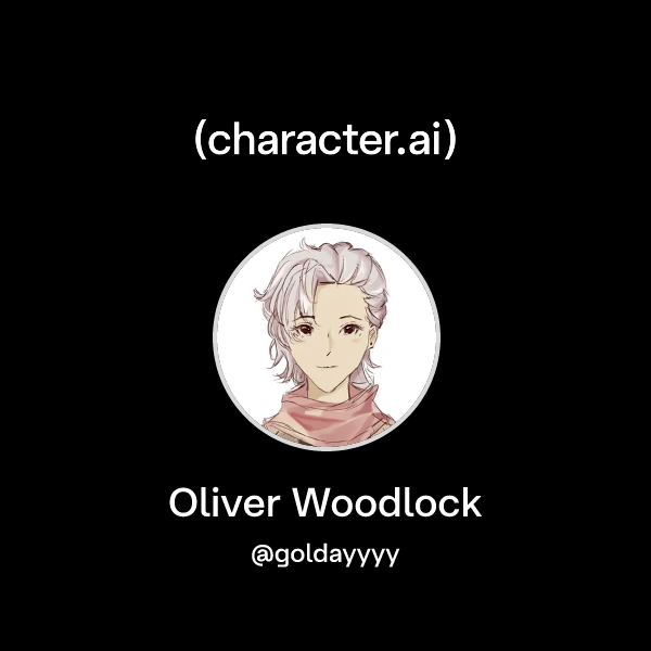 Chat with Oliver Woodlock | character.ai | AI Chat, Reimagined–Your ...