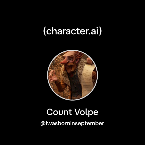 Chat with Count Volpe | character.ai | AI Chat, Reimagined–Your Words ...