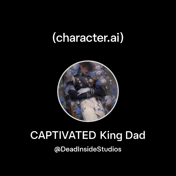 Chat with CAPTIVATED King Dad | character.ai | AI Chat, Reimagined–Your ...