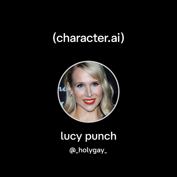 Chat with lucy punch | character.ai | Personalized AI for every moment of your day