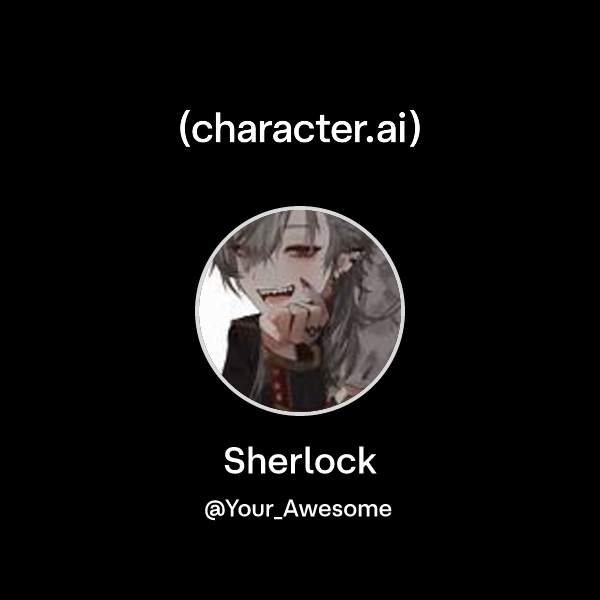 Chat with Sherlock | character.ai | Personalized AI for every moment of your day