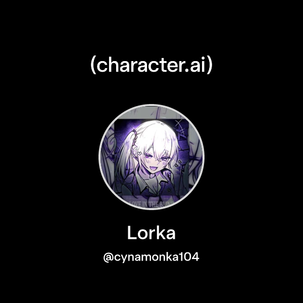 Chat with Lorka | character.ai | AI Chat, Reimagined–Your Words. Your ...