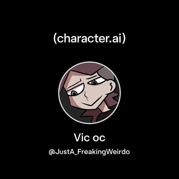 Chat with Vic oc | character.ai | Personalized AI for every moment of ...