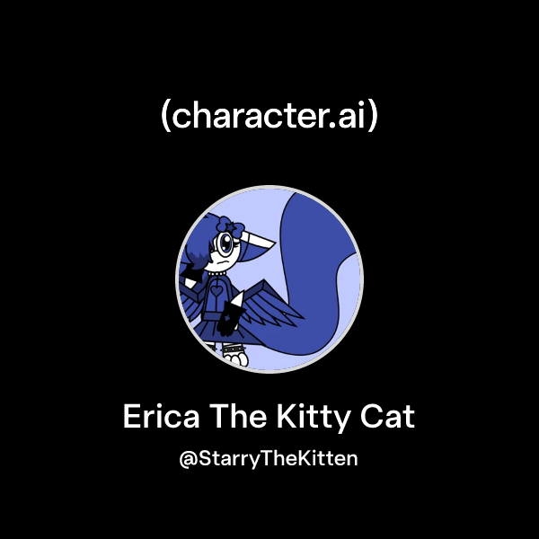 Chat with Erica The Kitty Cat | character.ai | Personalized AI for ...