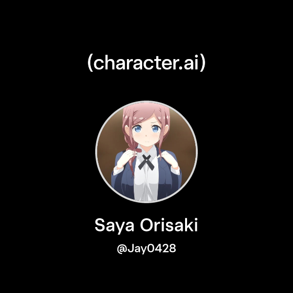 Chat with Saya Orisaki | character.ai | AI Chat, Reimagined–Your Words. Your World.