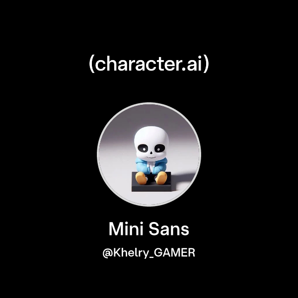 Chat with Mini Sans | character.ai | AI Chat, Reimagined–Your Words ...