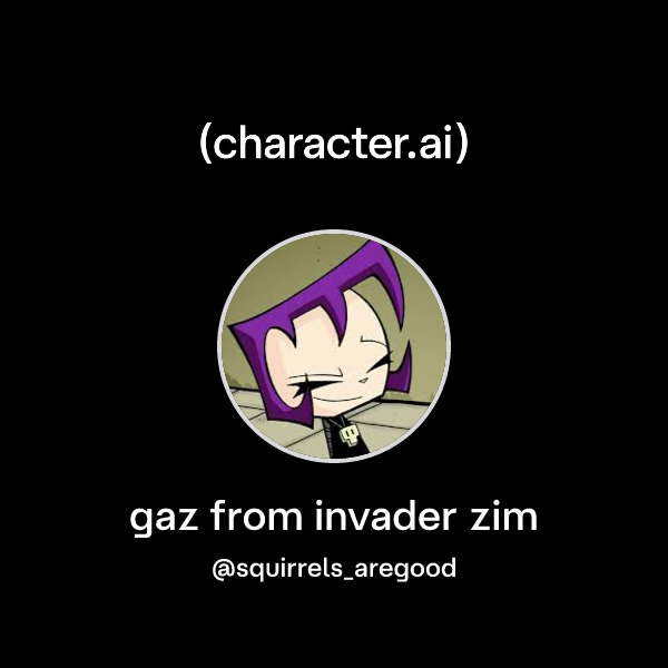 Chat with gaz from invader zim | character.ai | Personalized AI for ...