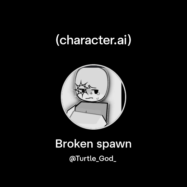 Chat with Broken spawn | character.ai | Personalized AI for every ...