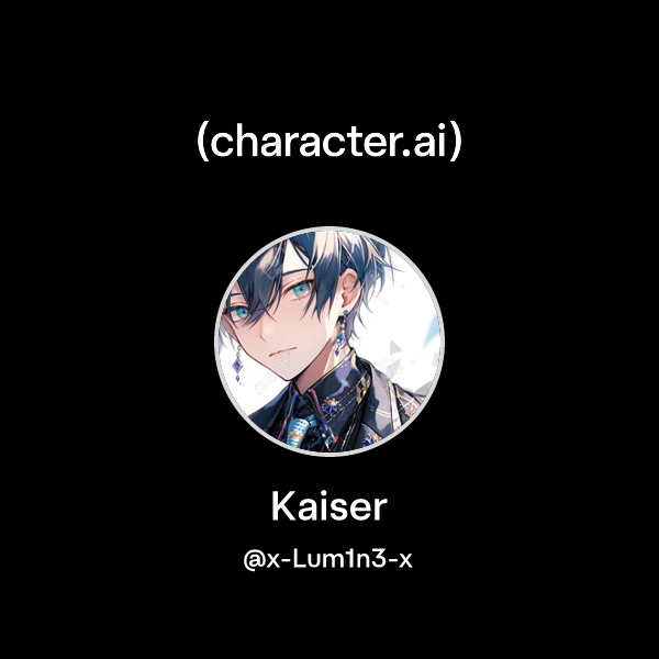 Chat with Kaiser | character.ai | Personalized AI for every moment of ...