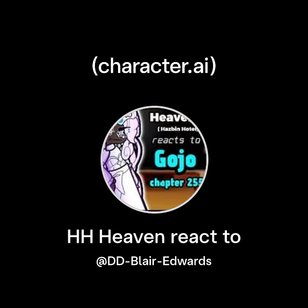 Chat with HH Heaven react to | character.ai | AI Chat, Reimagined–Your ...