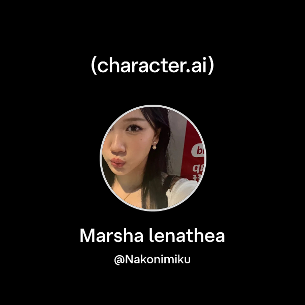 Chat with Marsha lenathea | character.ai | AI Chat, Reimagined–Your ...