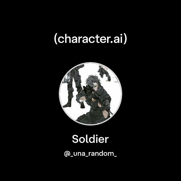 Chat with Soldier | character.ai | Personalized AI for every moment of ...