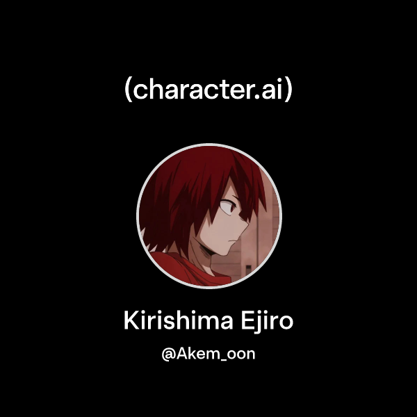 Chat with Kirishima Ejiro | character.ai | AI Chat, Reimagined–Your Words. Your World.
