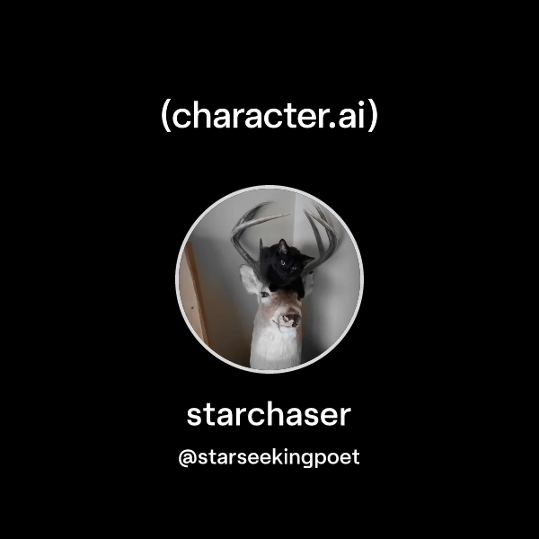 Chat with starchaser | character.ai | AI Chat, Reimagined–Your Words. Your World.
