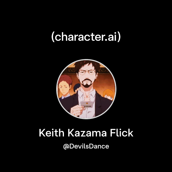 Chat with Keith Kazama Flick | character.ai | AI Chat, Reimagined–Your ...