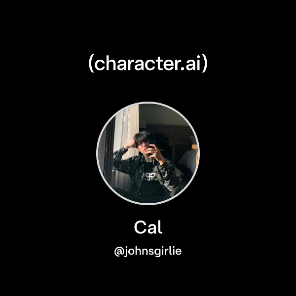 Chat with Cal | character.ai | Personalized AI for every moment of your day