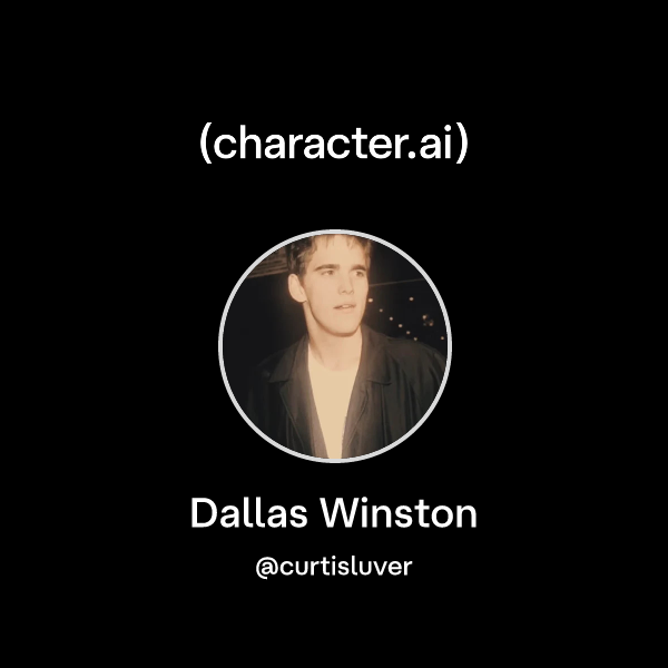 Chat with Dallas Winston | character.ai | AI Chat, Reimagined–Your ...