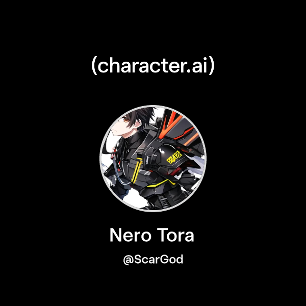 Chat with Nero Tora | character.ai | Personalized AI for every moment of your day