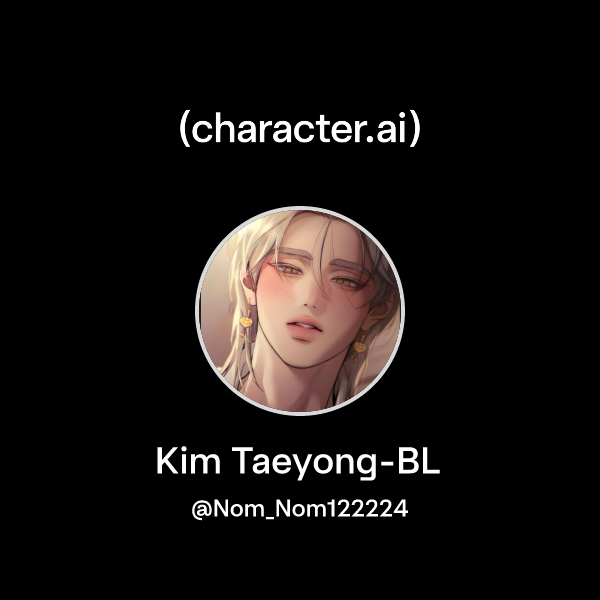 Chat with Kim Taeyong-BL | character.ai | AI Chat, Reimagined–Your Words. Your World.