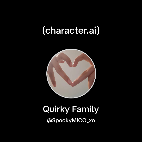 Chat with Quirky Family | character.ai | Personalized AI for every ...